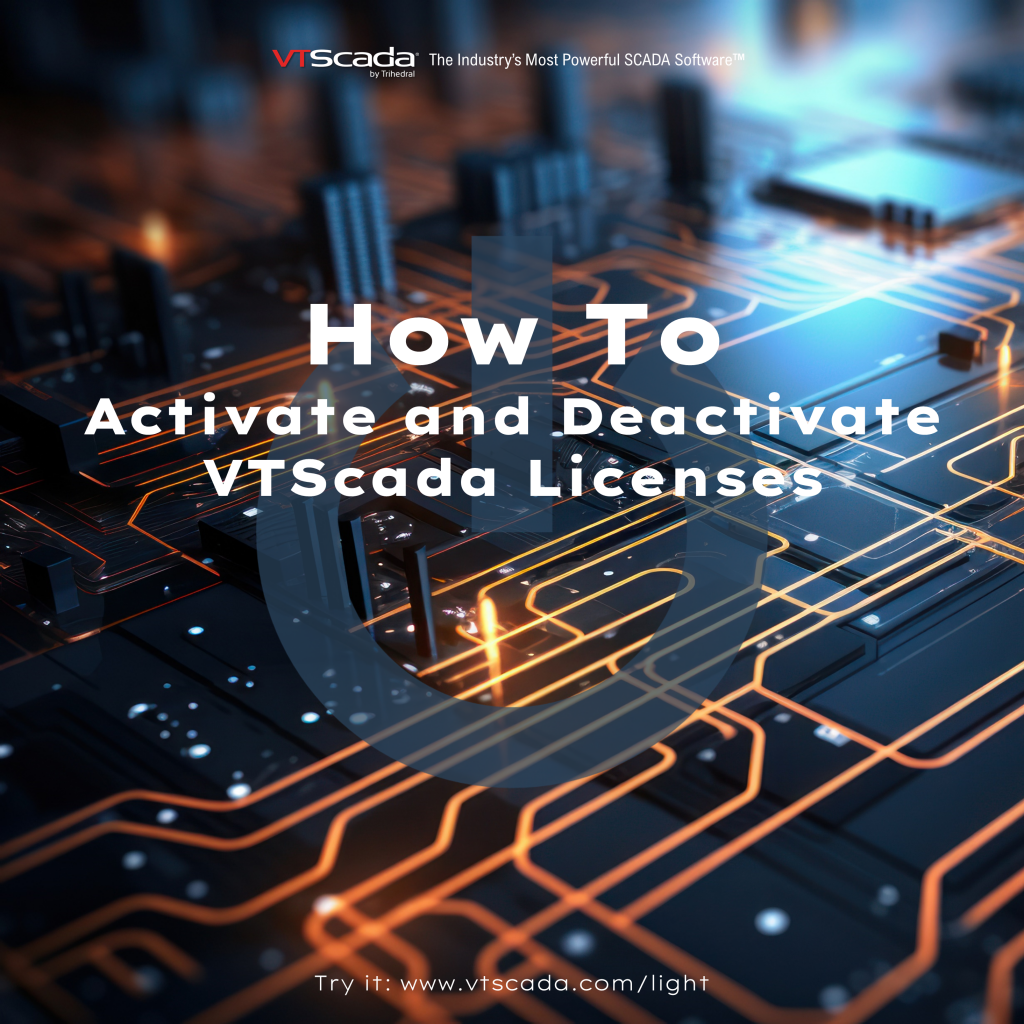 How To Activate and Deactivate VTScada Licenses How To Activate and Deactivate VTScada Licenses